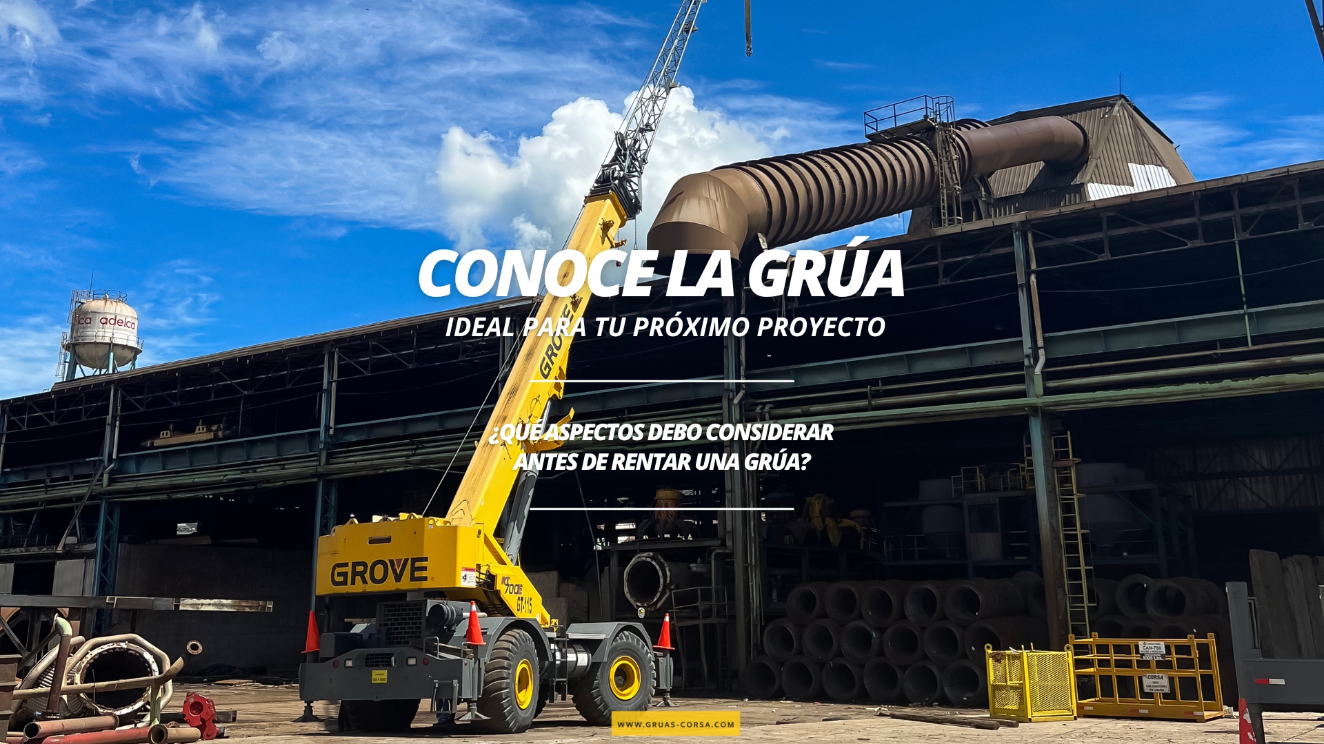 Conoce la Grúa Ideal para tu Próximo Proyecto